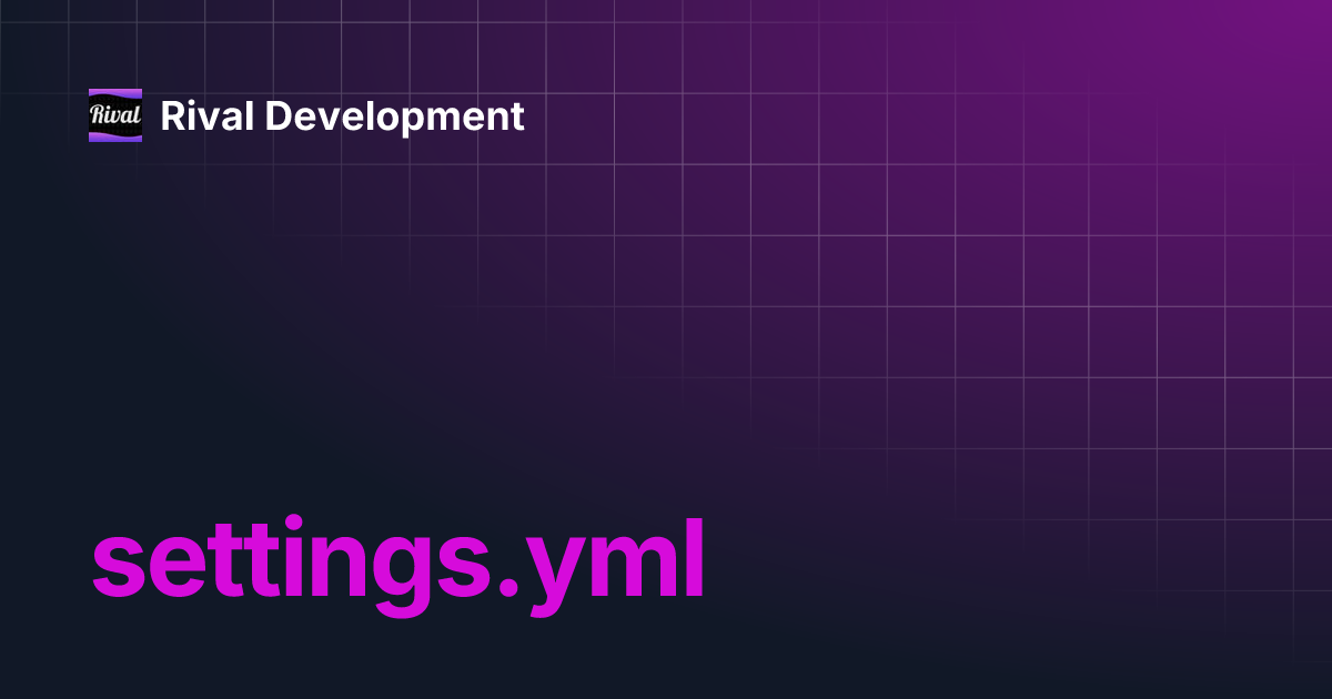 settings.yml | Rival Development