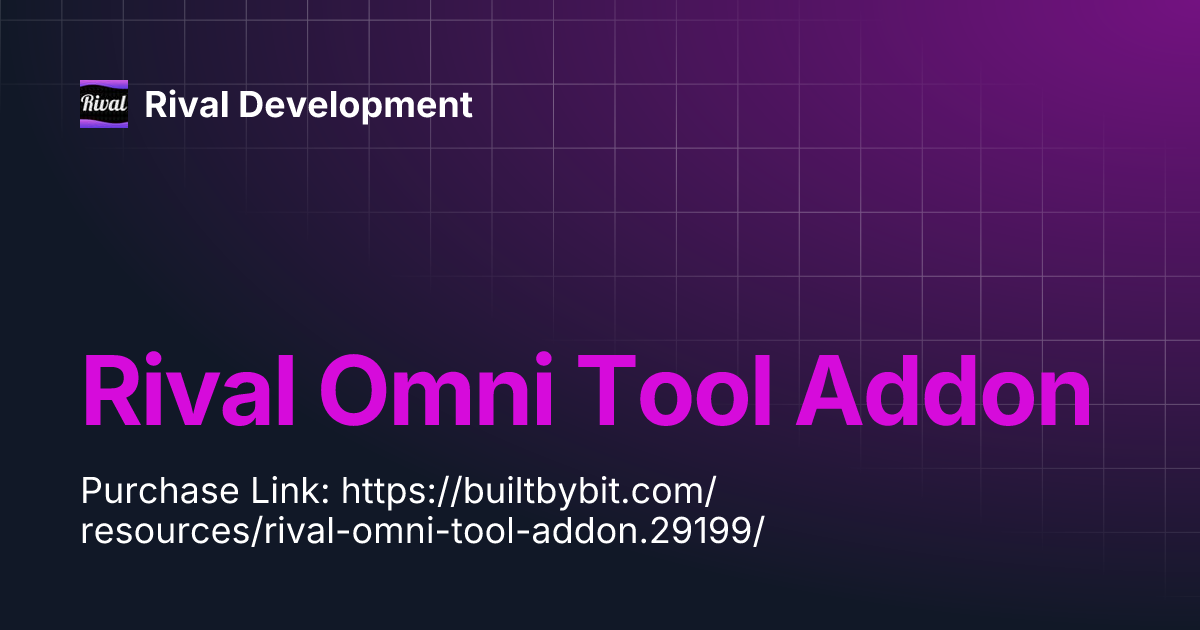 Rival Omni Tool Addon | Rival Development