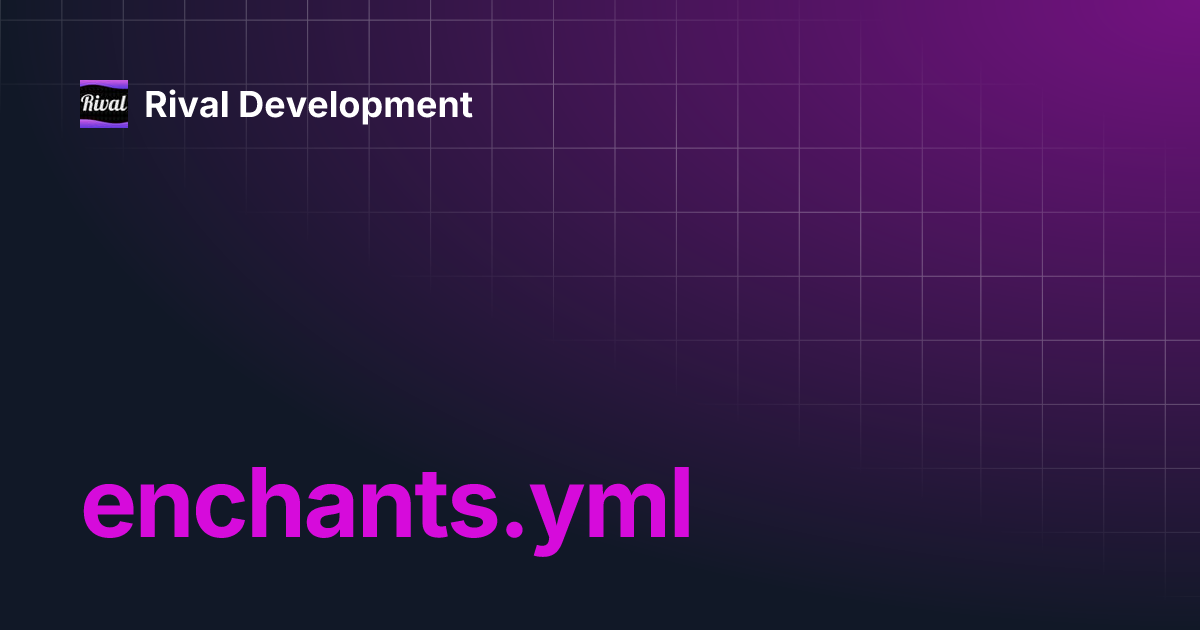 enchants.yml | Rival Development