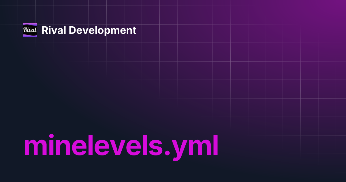 minelevels.yml | Rival Development